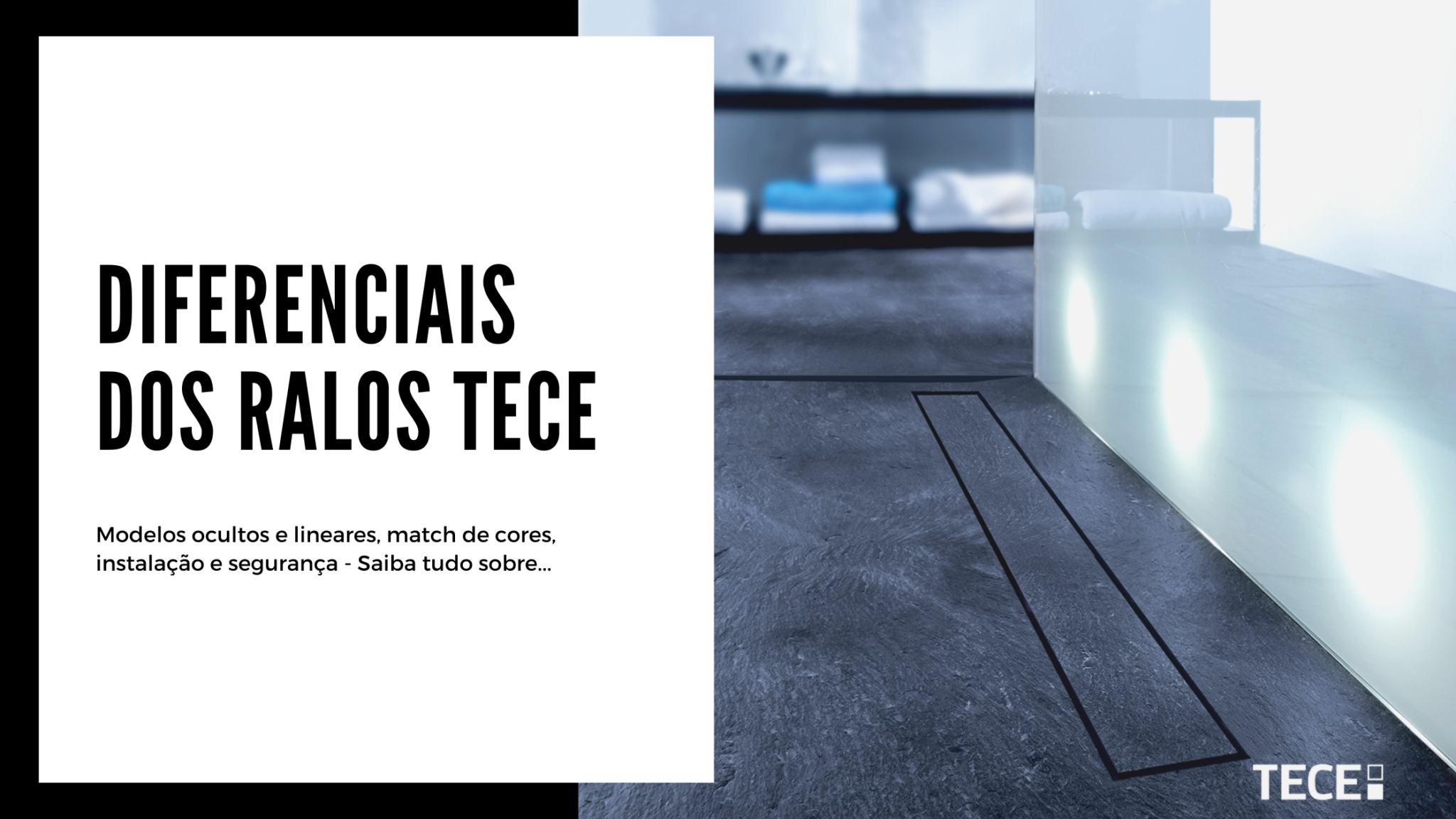 Tipos de ralos: Comuns, lineares e acabamentos